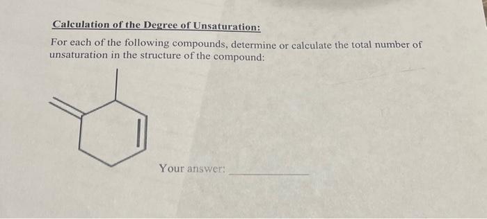 Solved Calculation of the Degree of Unsaturation: For each | Chegg.com