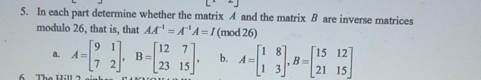 Solved 5. In each part determine whether the matrix A and | Chegg.com