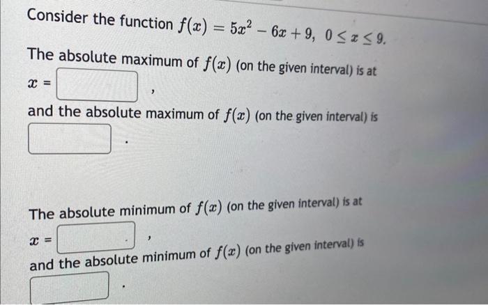 Solved Consider the function f(x)=5x2−6x+9,0≤x≤9. The | Chegg.com