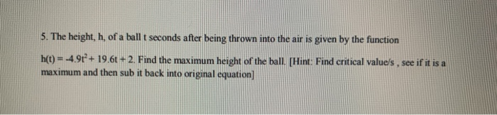 Solved 5. The height, h, of a ball t seconds after being | Chegg.com