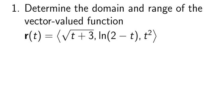 Solved Please specify the range of x y and z for r(t) in set | Chegg.com