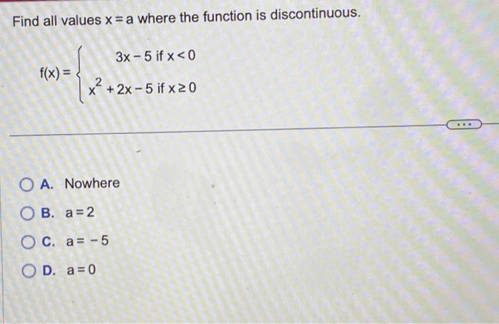 Solved Find all values x=a where the function is | Chegg.com