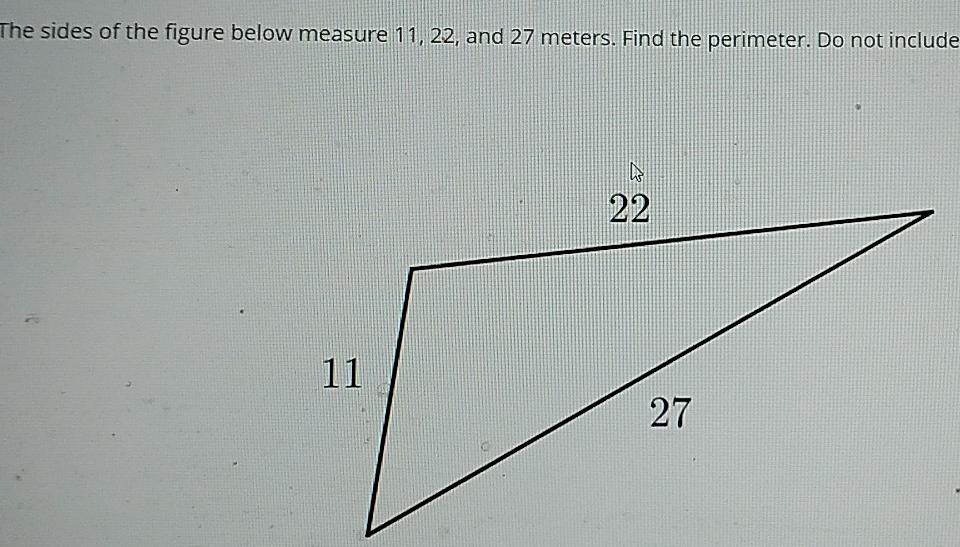 Solved The sides of the figure below measure 11, 22, and 27 | Chegg.com