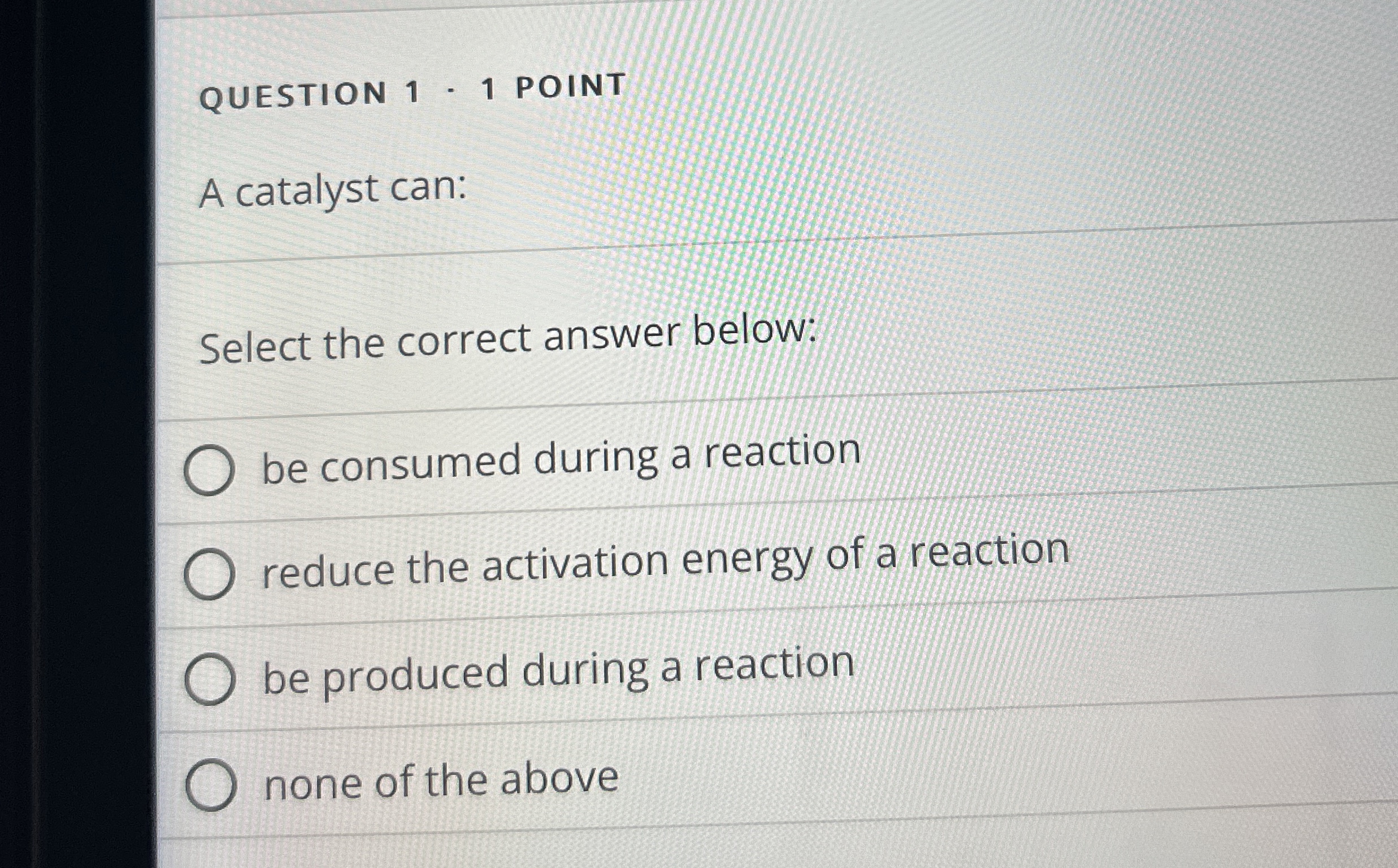Solved QUESTION 1 - 1 ﻿POINTA catalyst can:Select the | Chegg.com