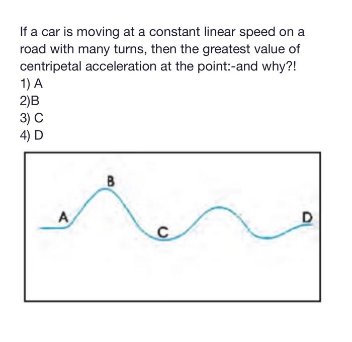 Solved If a car is moving at a constant linear speed on a | Chegg.com