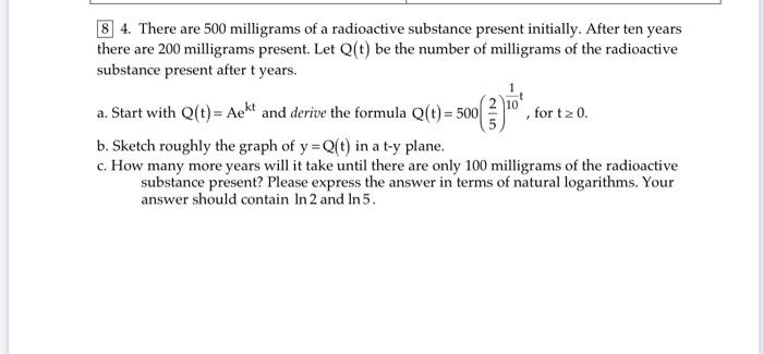 Solved 8 4. There are 500 milligrams of a radioactive | Chegg.com