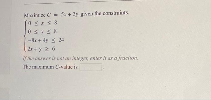 Solved Minimize C=2x+y given the constraints, | Chegg.com