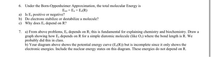 Solved 6. Under the Born-Oppenheimer Approximation, the | Chegg.com