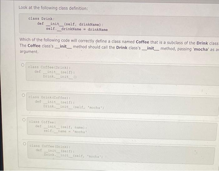 Solved Look at the following class definition: class Drink: | Chegg.com