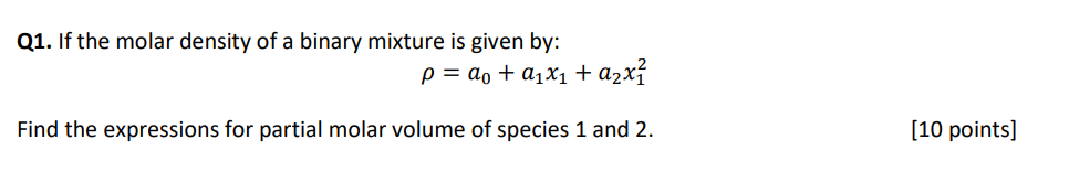 Solved Q1. ﻿If the molar density of a binary mixture is | Chegg.com