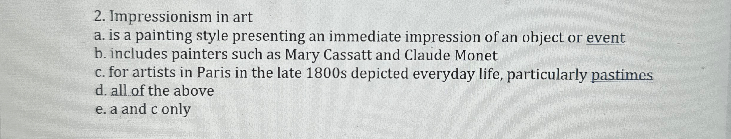 Solved Impressionism in arta. ﻿is a painting style | Chegg.com