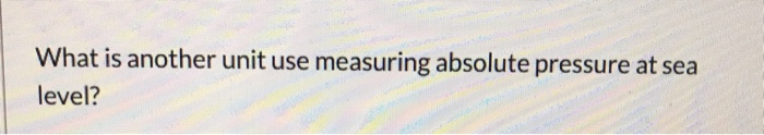 Solved What is the PSI reading in a column of AIR that is | Chegg.com