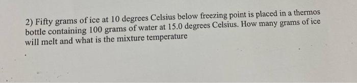 Solved 2) Fifty grams of ice at 10 degrees Celsius below | Chegg.com