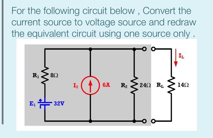Solved For the following circuit below, Convert the current | Chegg.com