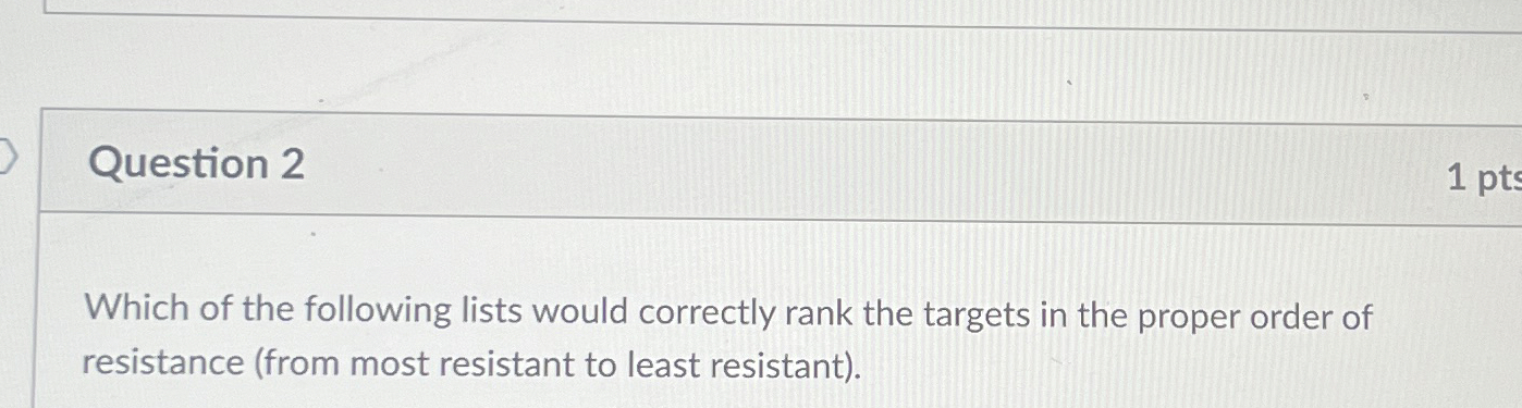 Solved Question 2Which of the following lists would | Chegg.com