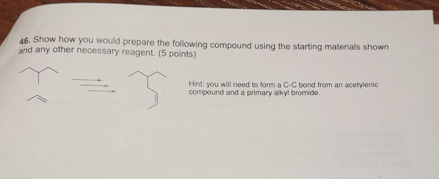 Solved 46. Show how you would prepare the following compound | Chegg.com