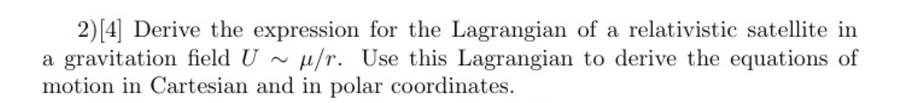 Solved [4] ﻿Derive the expression for the Lagrangian of a | Chegg.com