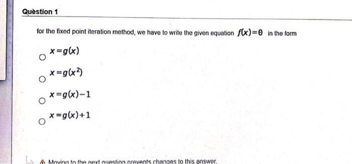 Solved Question 1 for the fixed point iteration method, we | Chegg.com