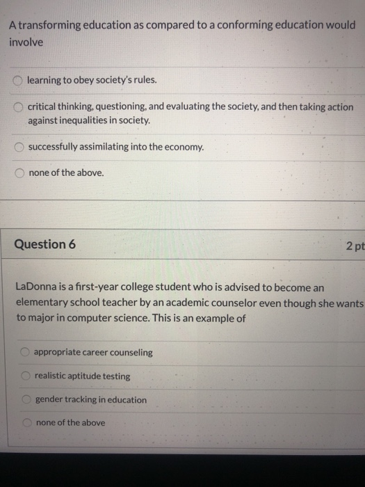 Solved A transforming education as compared to a conforming | Chegg.com