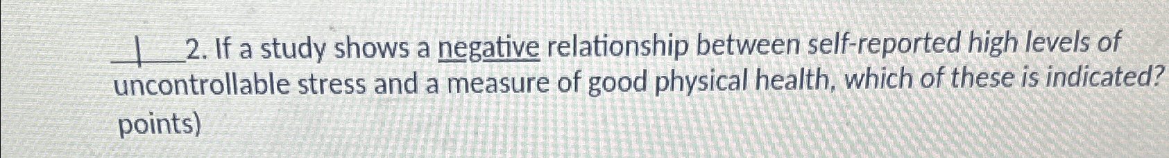 Solved 12 . ﻿If a study shows a negative relationship | Chegg.com