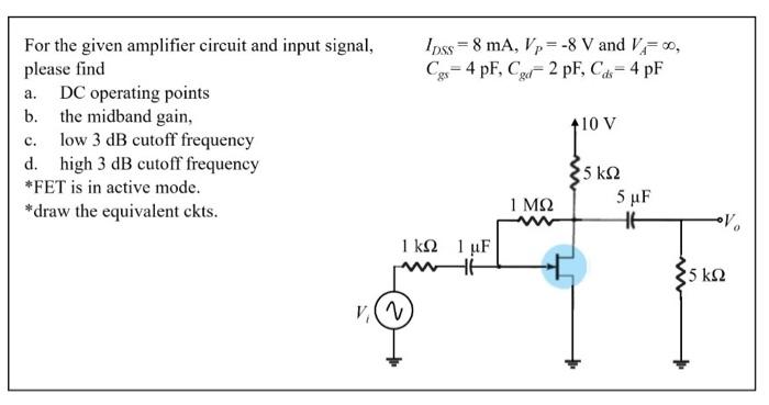Solved For the given amplifier circuit and input signal, | Chegg.com