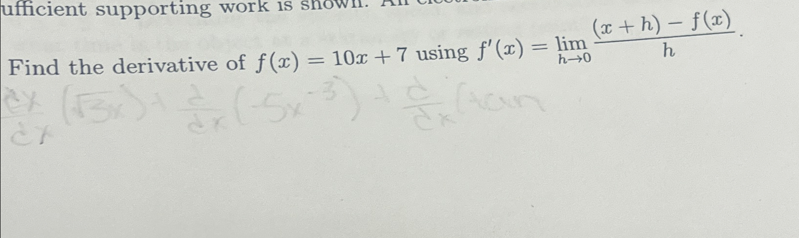 Solved Find the derivative of f(x)=10x+7 ﻿using | Chegg.com