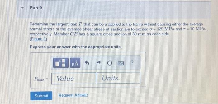 Solved Determine the largest load P that can be a applied to | Chegg.com