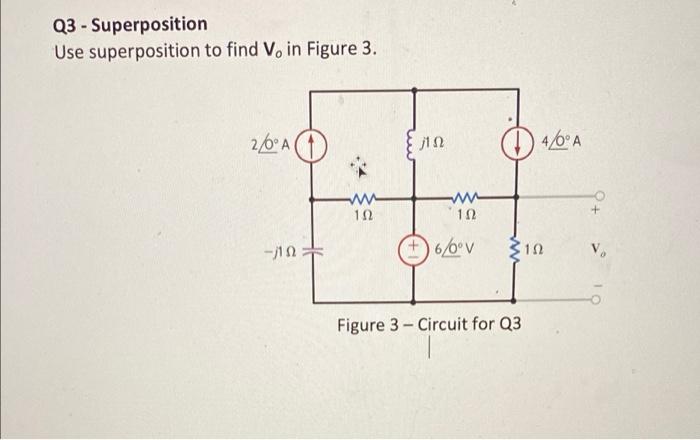 Solved Q3 - Superposition Use superposition to find V. in | Chegg.com