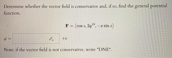 Solved Determine whether the vector field is conservative | Chegg.com