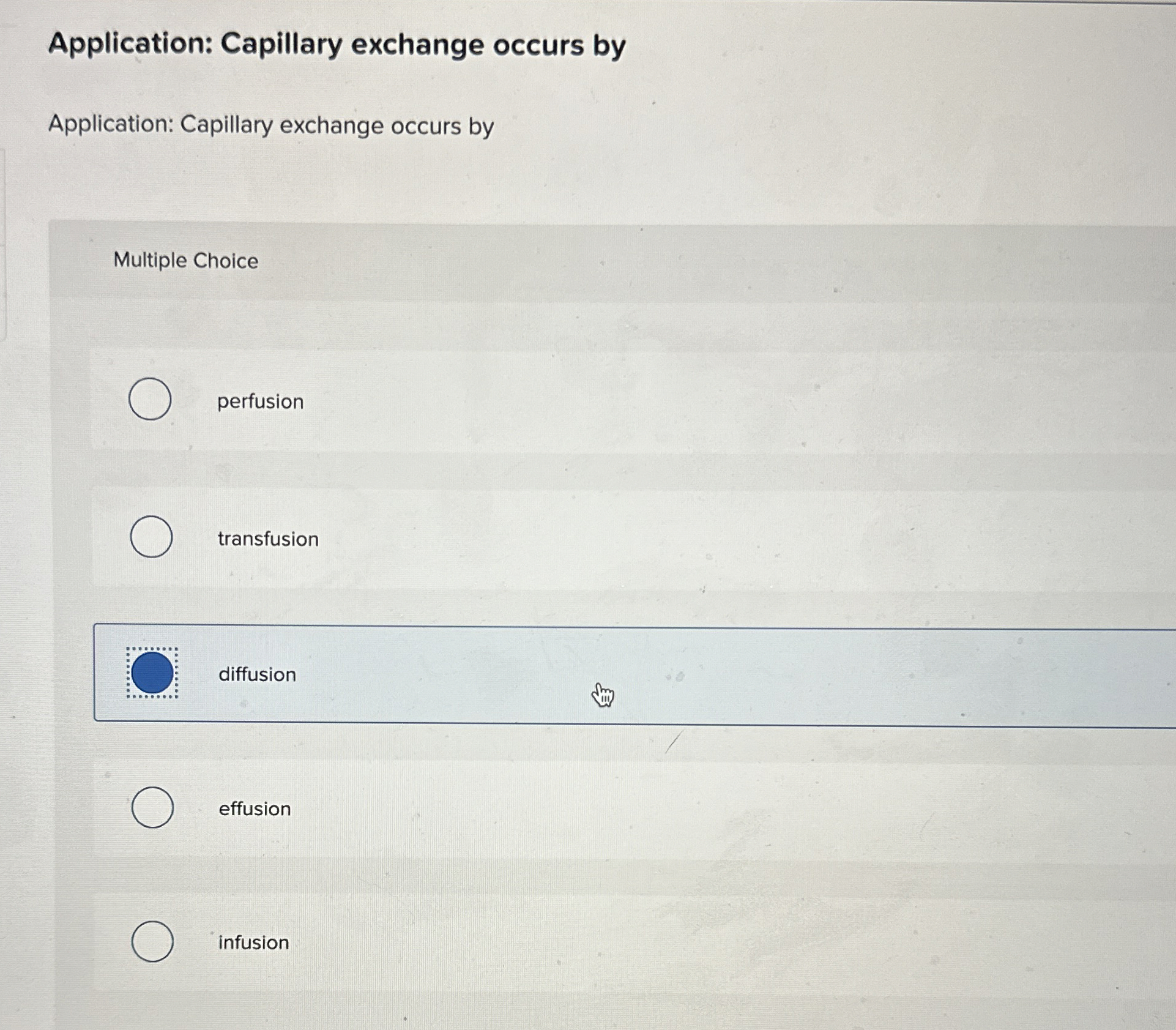 Solved Application: Capillary exchange occurs byApplication: | Chegg.com