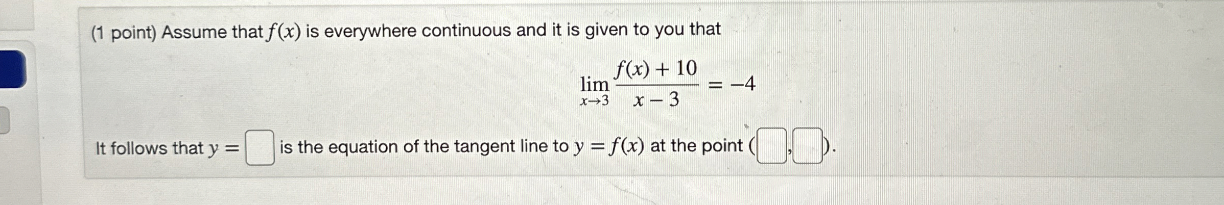 Solved (1 ﻿point) ﻿Assume that f(x) ﻿is everywhere | Chegg.com
