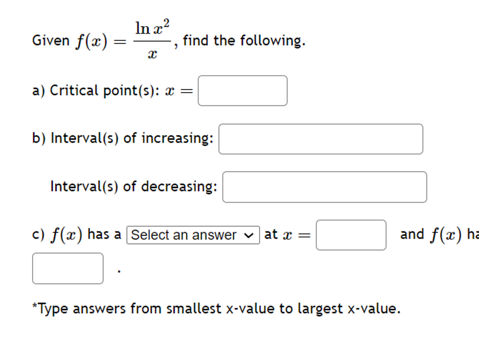 Solved Given f(x)=lnx2x, ﻿find the following.a) ﻿Critical | Chegg.com