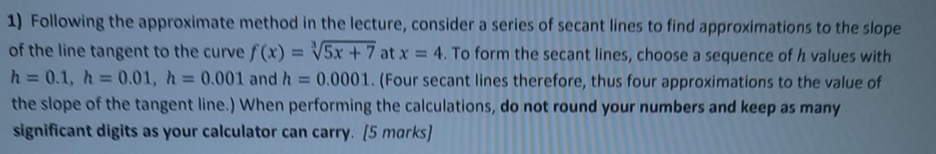 Solved 1) Following the approximate method in the lecture, | Chegg.com