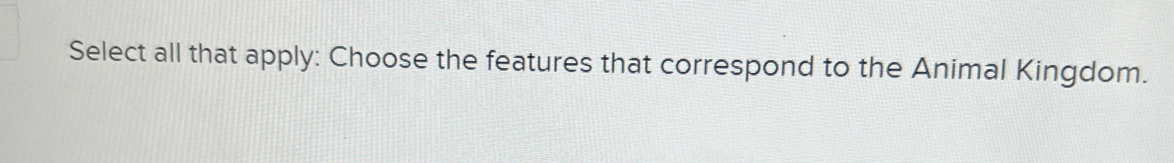 Solved Select all that apply: Choose the features that | Chegg.com