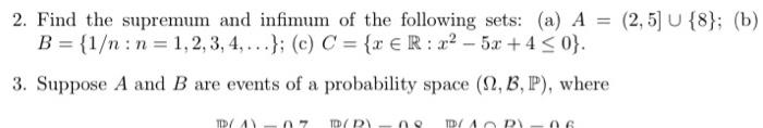 Solved 2. Find the supremum and infimum of the following | Chegg.com