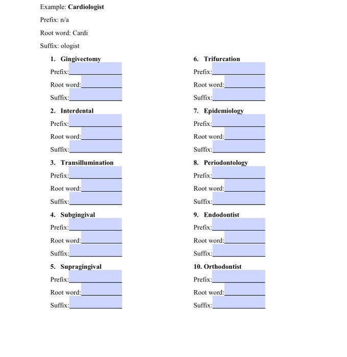 Example: Cardiologist Prefix: n/a Root word: Cardi | Chegg.com