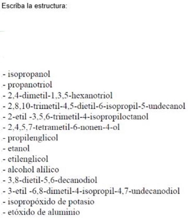 Solved Escriba la estructura: - isopropanol - propanotriol | Chegg.com