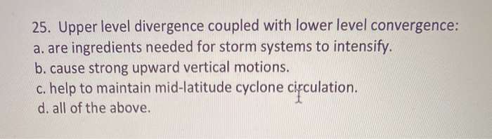 Solved 25. Upper level divergence coupled with lower level | Chegg.com