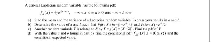 Solved A general Laplacian random variable has the following | Chegg.com