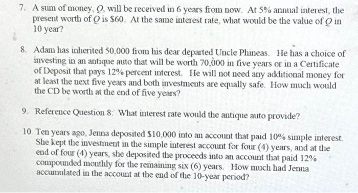 Solved 7. A sum of money, Q, will be received in 6 years | Chegg.com