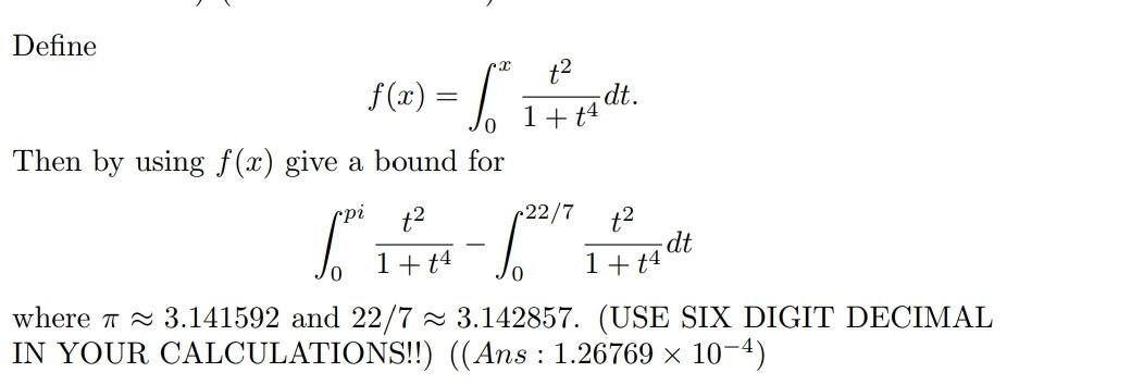 Solved Define f(x)=∫0x1+t4t2dt. Then by using f(x) give a | Chegg.com