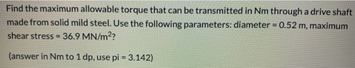 Solved Find the maximum allowable torque that can be | Chegg.com