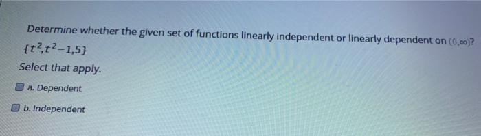 Solved Determine whether the given set of functions linearly | Chegg.com