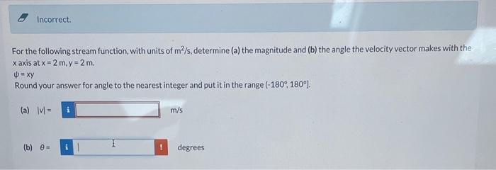 Solved For the following stream function, with units of | Chegg.com