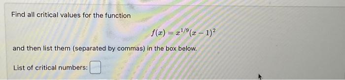 Solved Find all critical values for the function en List of | Chegg.com