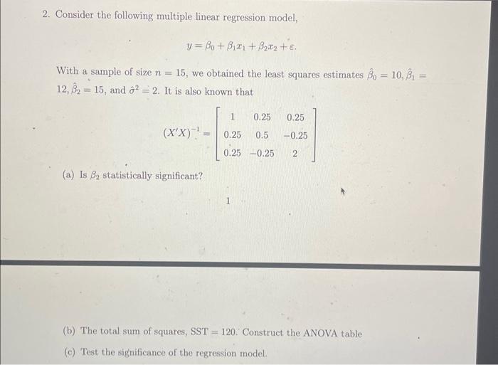 Solved 2. Consider the following multiple linear regression | Chegg.com