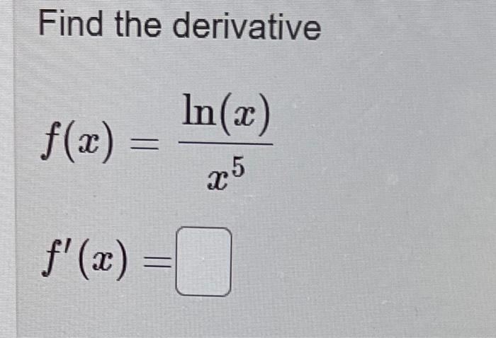 Solved Find the derivative f(x) = ln(x2 - 4x + 4) f'(x) = | Chegg.com
