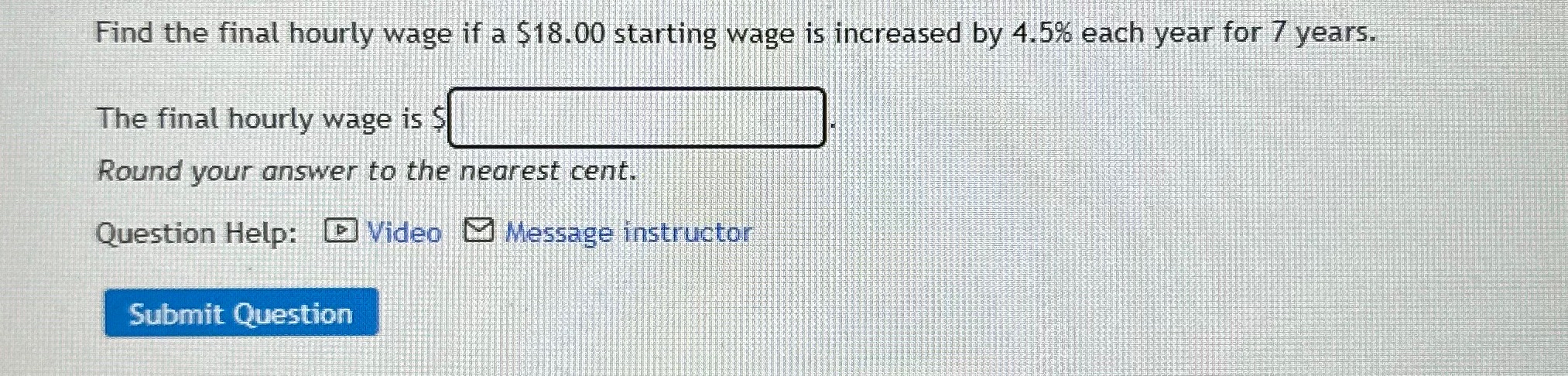 Solved Find the final hourly wage if a $18.00 ﻿starting wage | Chegg.com