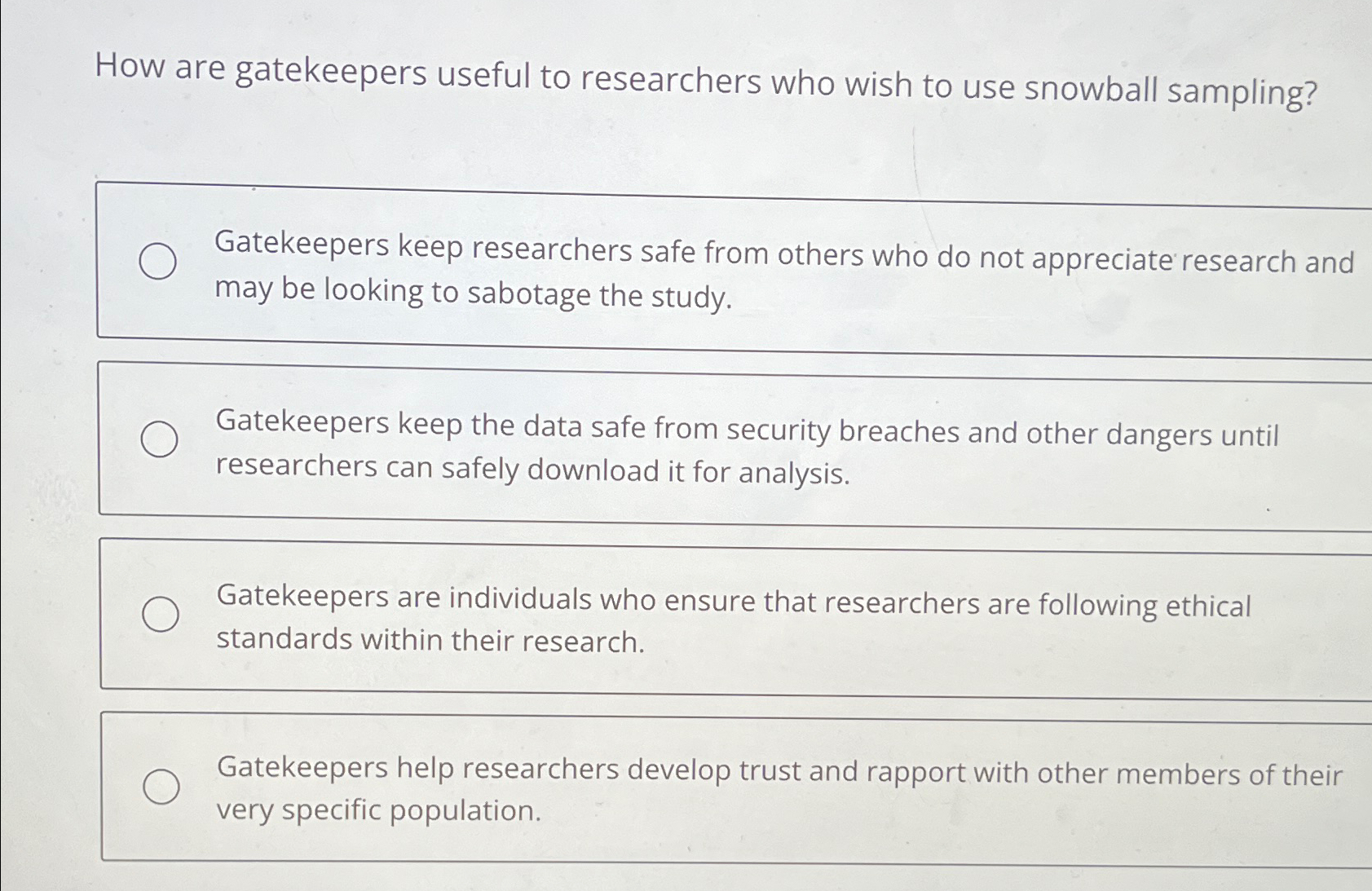 Solved How are gatekeepers useful to researchers who wish to | Chegg.com