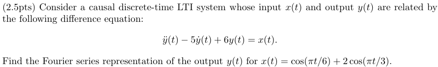 (2.5pts) ﻿Consider a causal discrete-time LTI system | Chegg.com